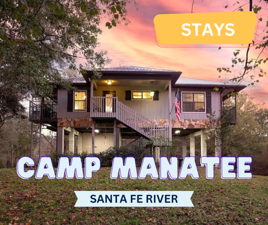 Camp Manatee | Santa Fe River Getaway with Dock – Florida Springs Passport